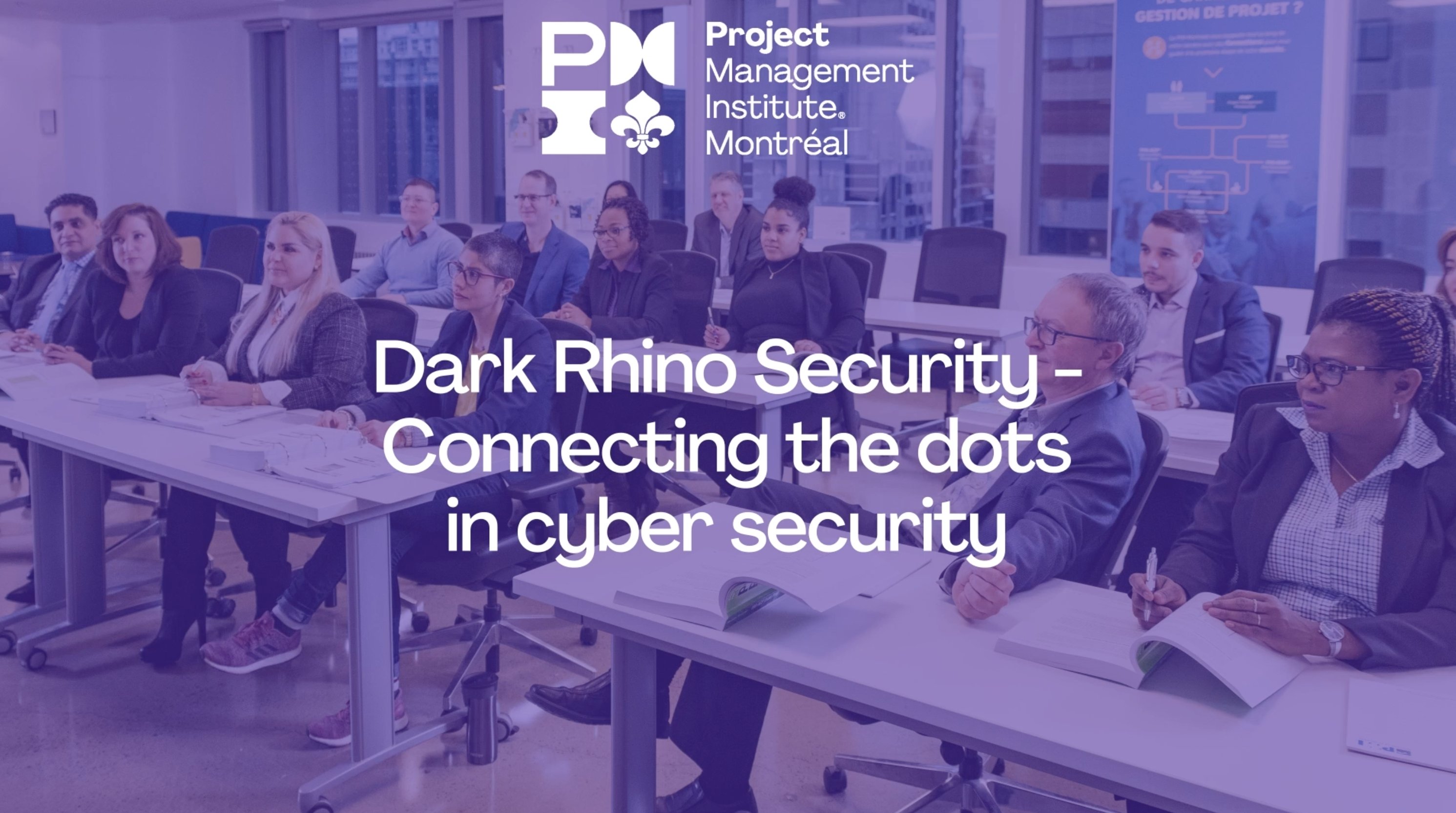 Dark Rhino Security - Connecting the dots in cyber security | PMI Montréal