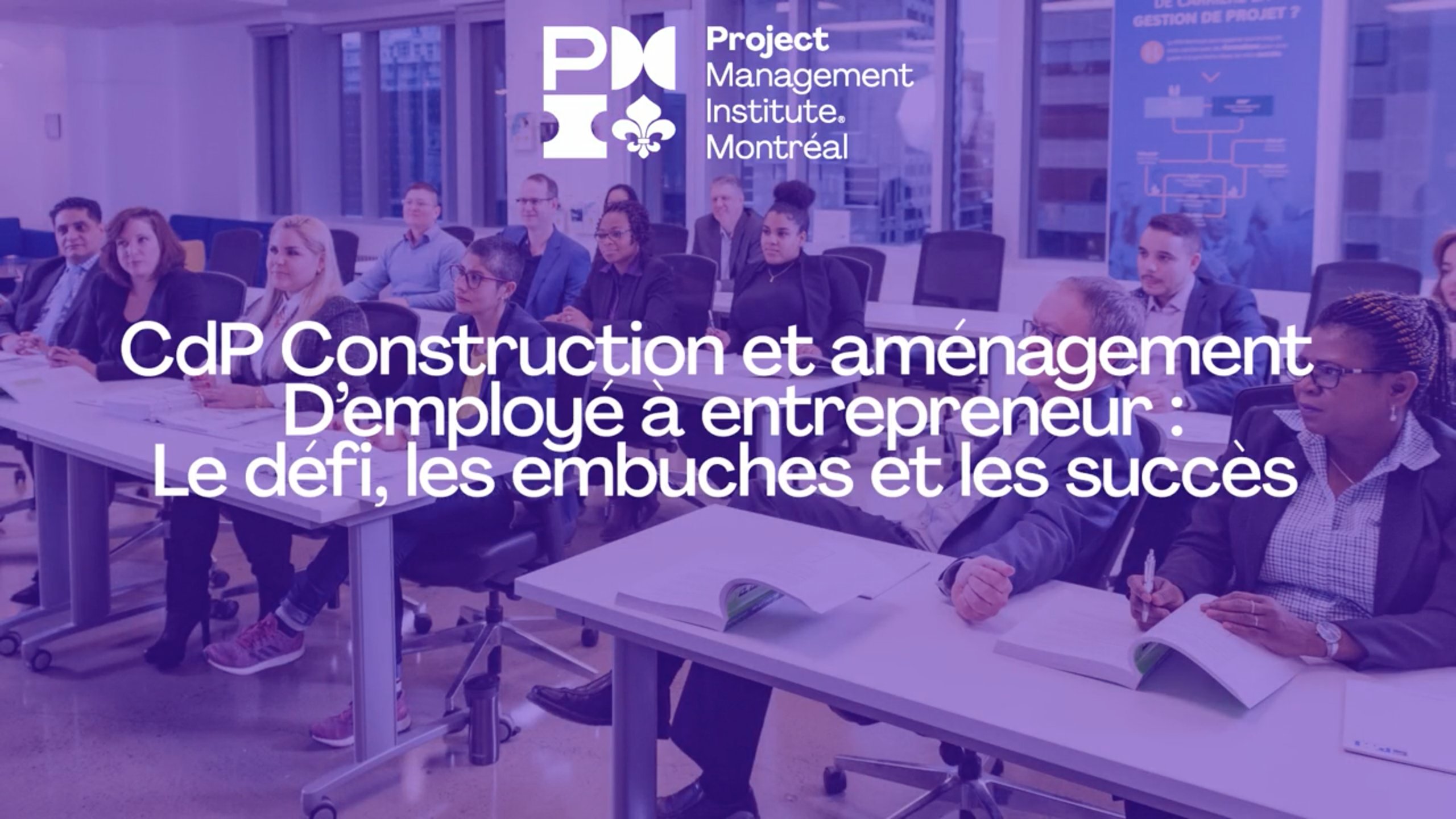 CdP Construction et aménagement d'employé à entrepreneur Le défi, les embuches et les succès ...